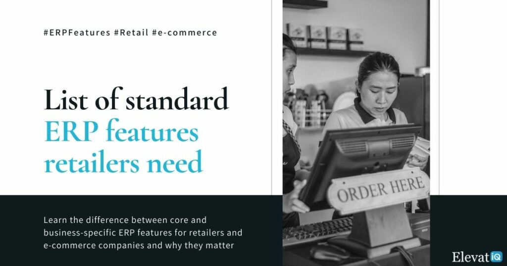 List of standard ERP features retailers need - Independent ERP ...