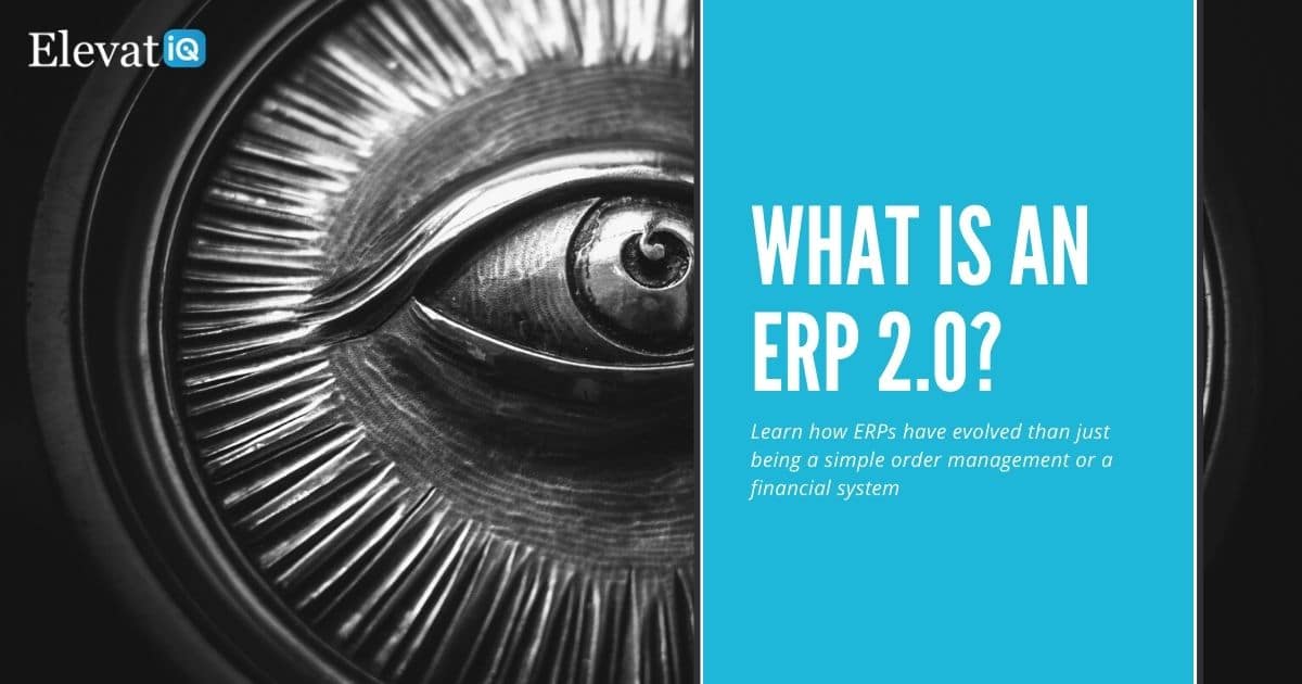 What is an ERP 2.0? - Independent ERP Consultants | Digital ...