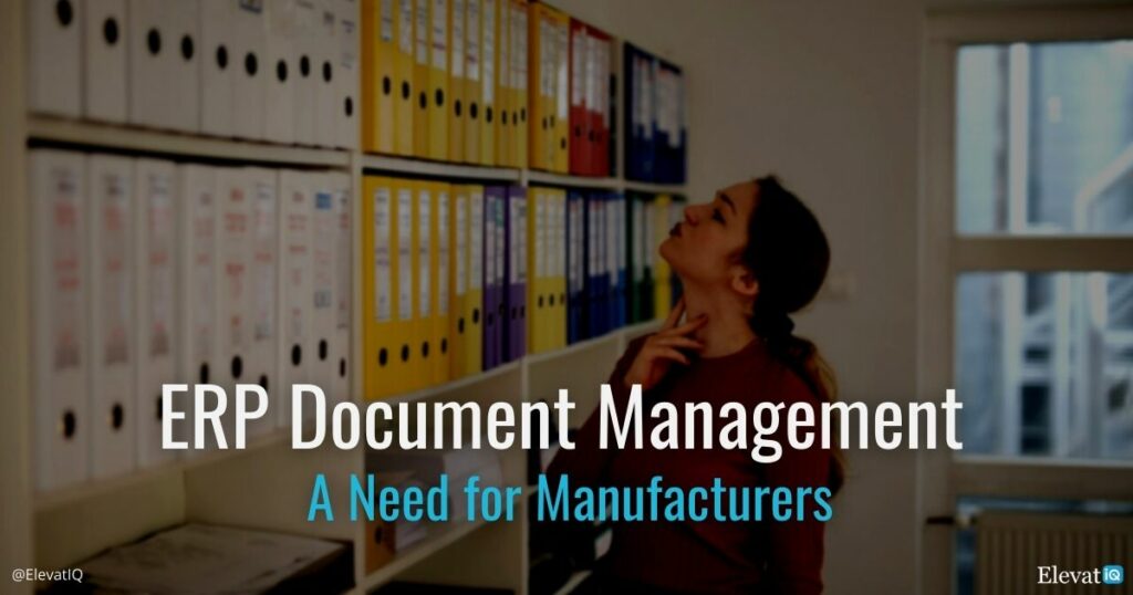 Document Management: A Need for Manufacturing ERPs