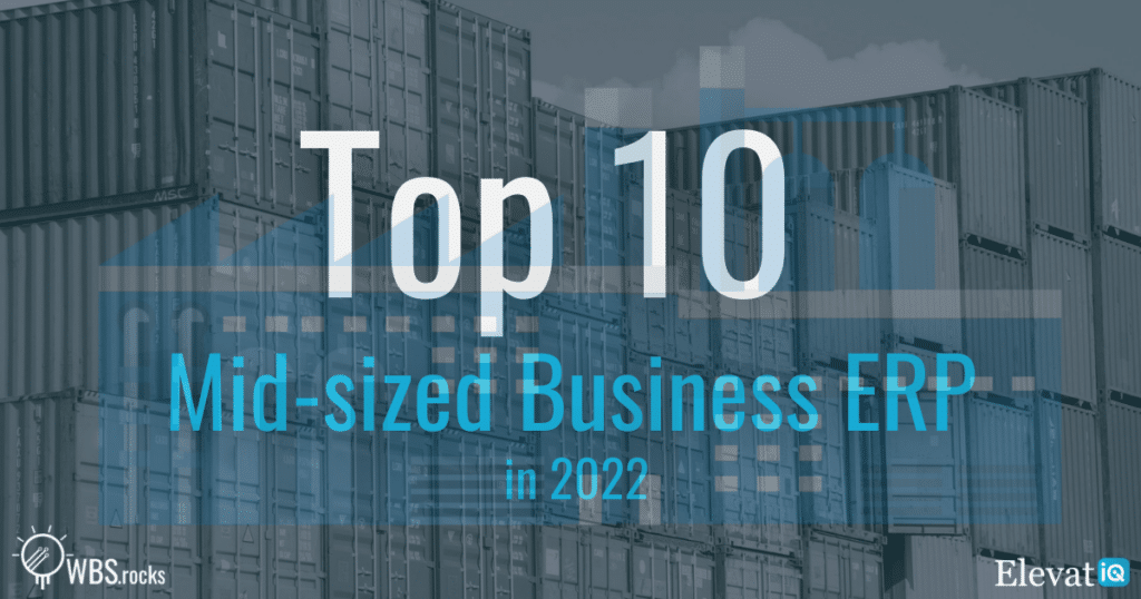 Top 10 Mid-sized Business ERP in 2022