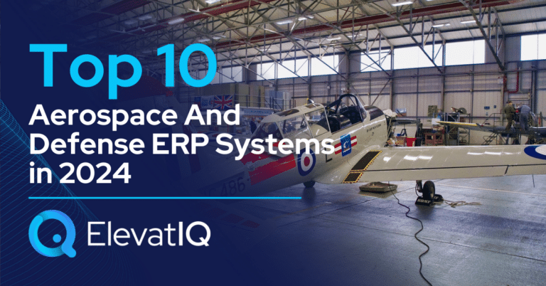 Top 10 Aerospace and Defense ERP Systems in 2024