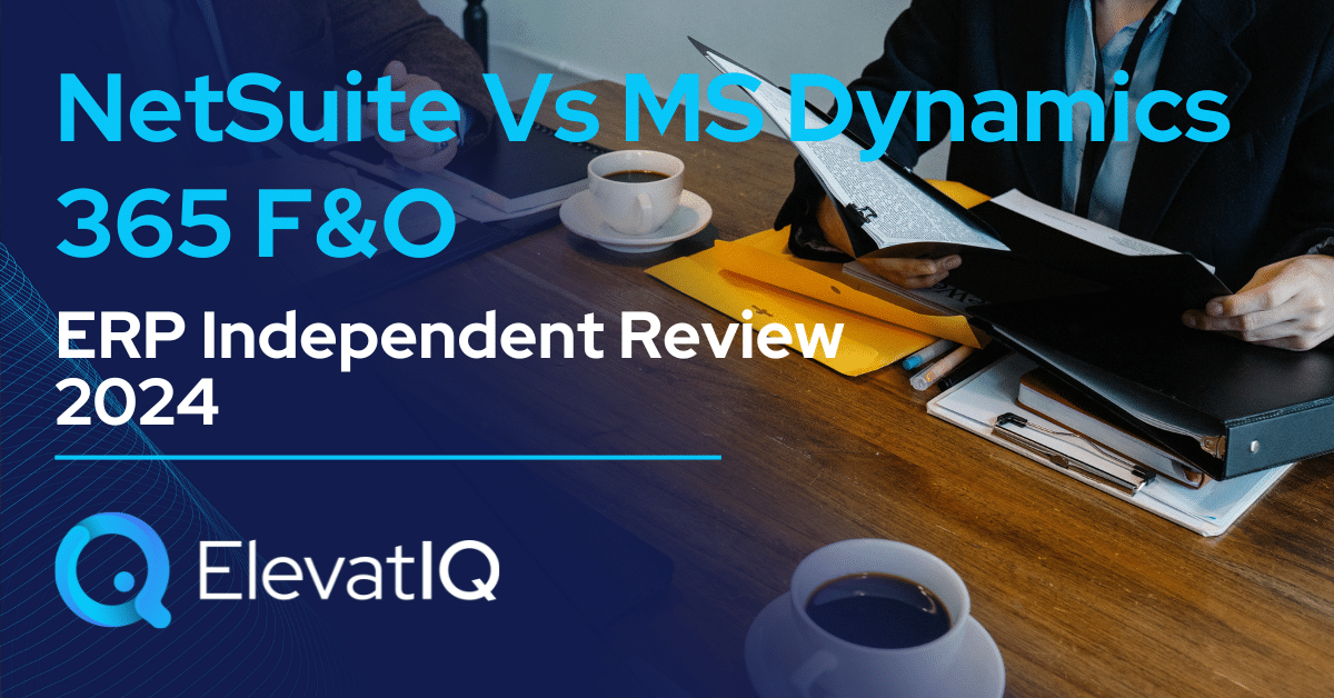 NetSuite vs MS Dynamics 365 F&O Independent Review 2024