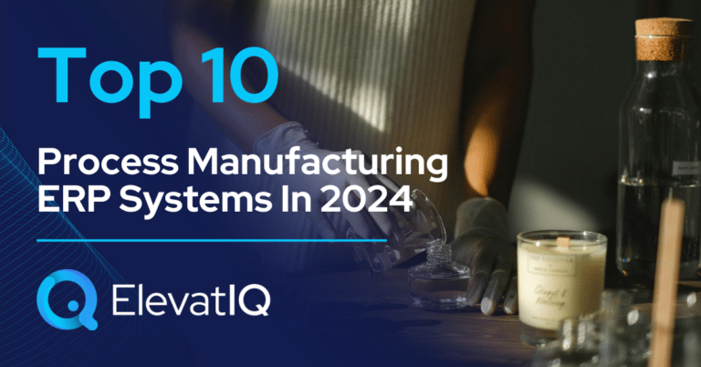 Top 10 Process Manufacturing ERP Systems In 2024