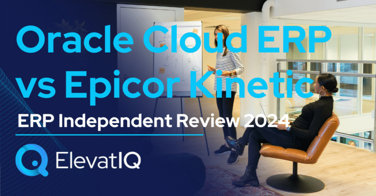Oracle Cloud ERP vs Epicor Kinetic Independent Review 2024