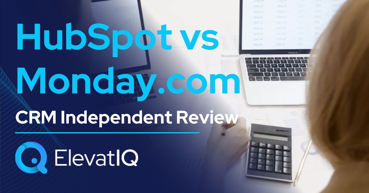 HubSpot vs Monday.com CRM Independent Review