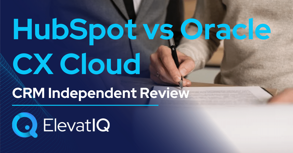 HubSpot vs Oracle CX Cloud CRM Independent Review